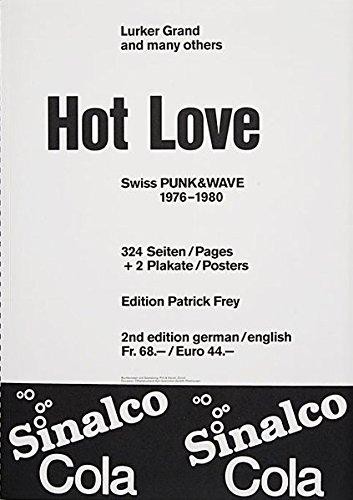 Hot Love: Swiss Punk & Wave 1976-1980 - Lurker Grand - Edition Patrick Frey