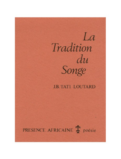 La Tradition du Songe - J.B. Tati Loutard - Présence Africaine - 270870463X
