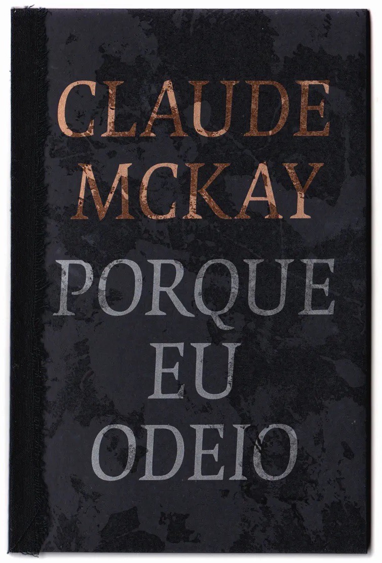 Porque Eu Odeio - Claude McKay - Grafatório - 9788593568060