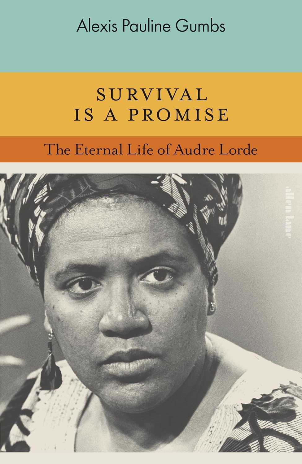 Survival is a Promise The Eternal Life of Audre Lorde - Alexis Pauline ...