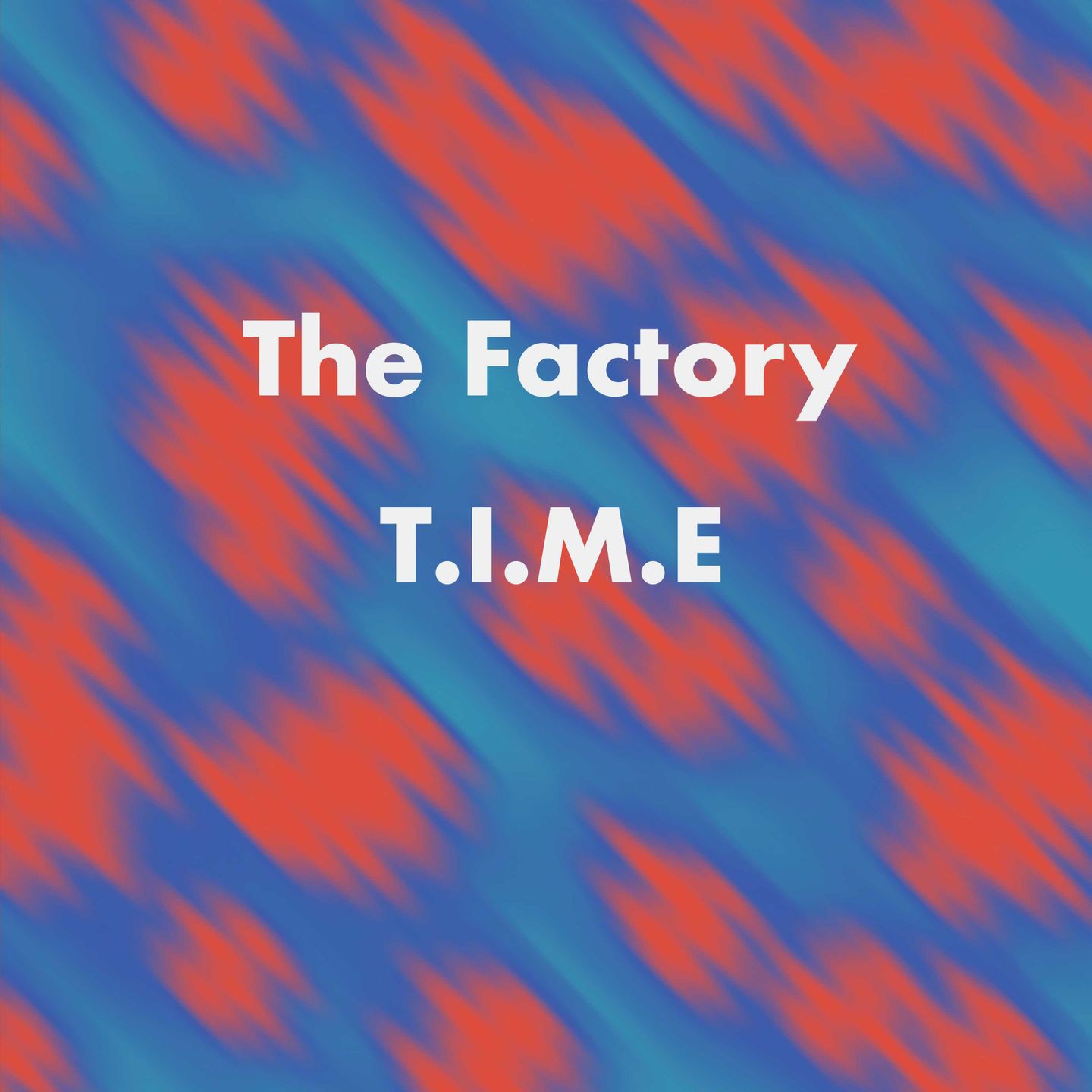 T.I.M.E. - The Factory - Sound Metaphors