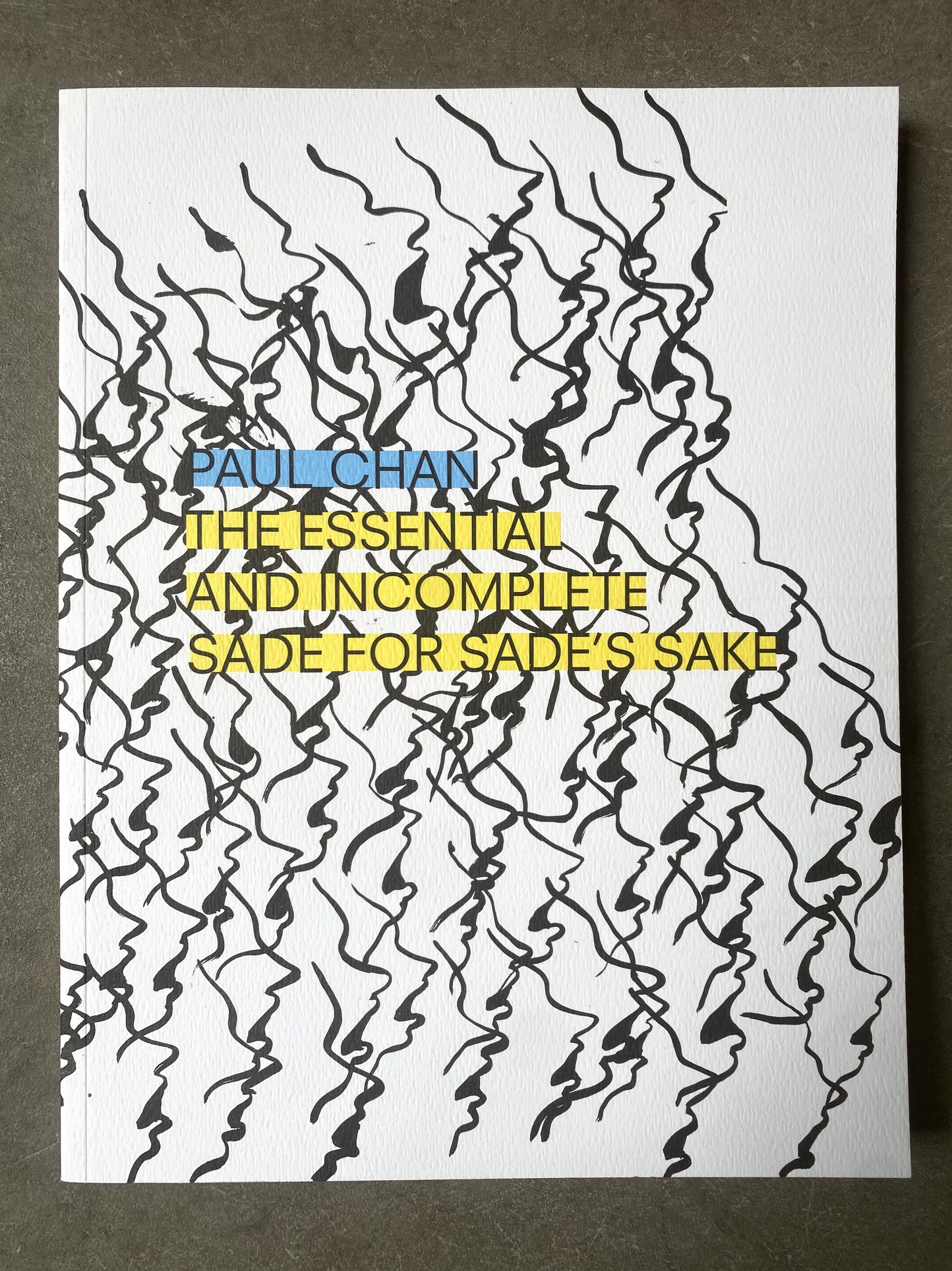 The Essential and Incomplete Sade for Sade's Sake - Paul Chan